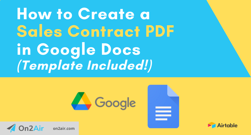 How To Create A Sales Contract PDF In Google Docs Using Airtable On2Air